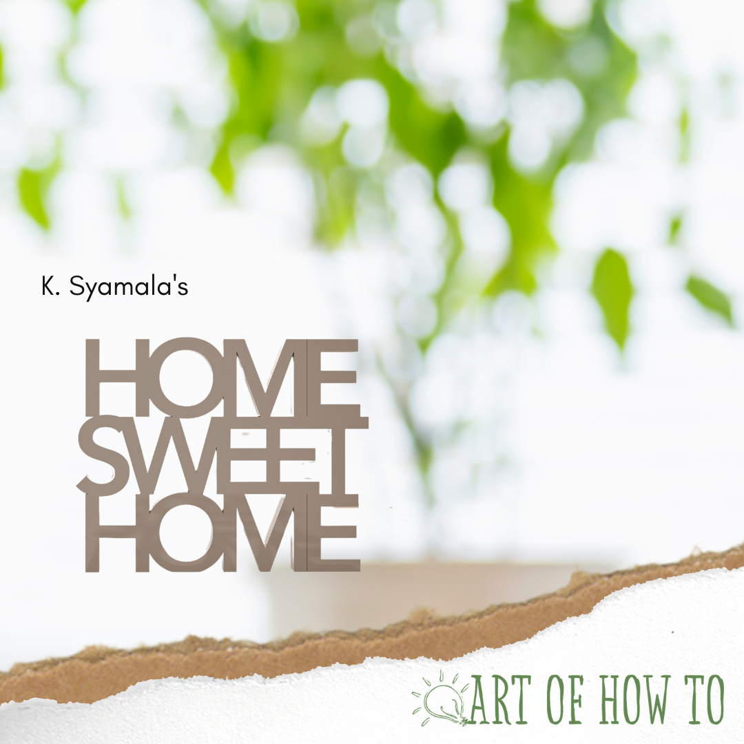 Home Sweet Home | Art of How To