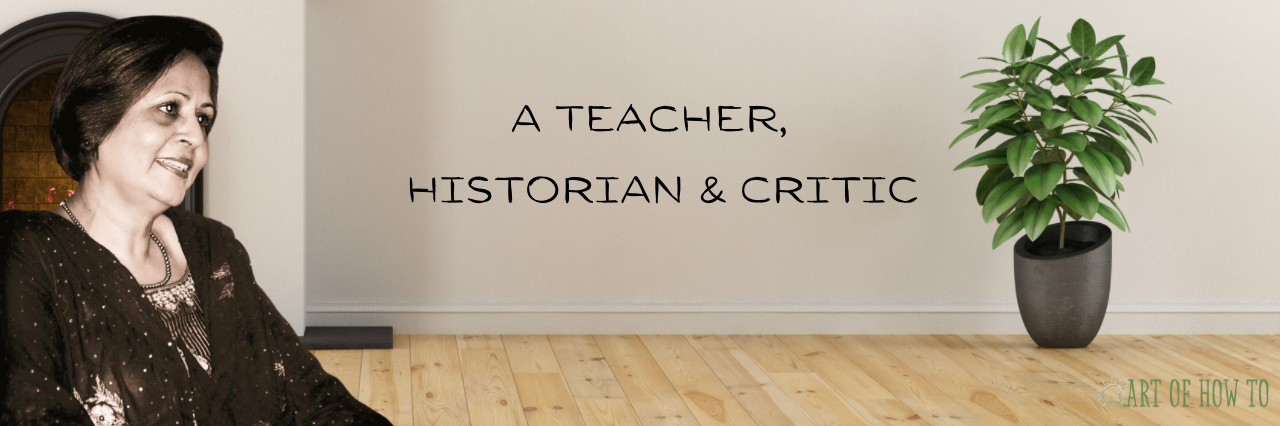 A Teacher, Historian and Critic | Art of How To