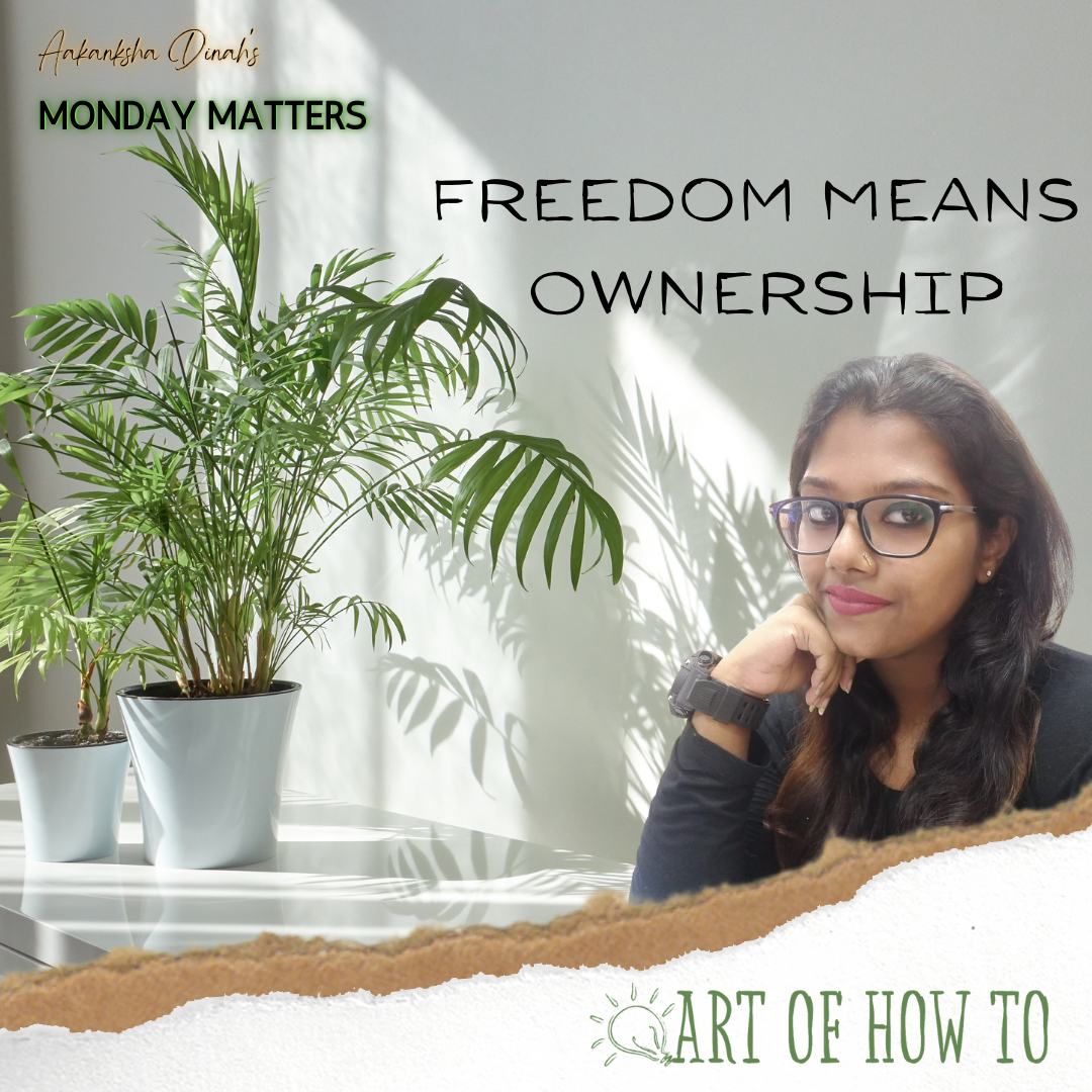 Freedom Means Ownership | Art of How To