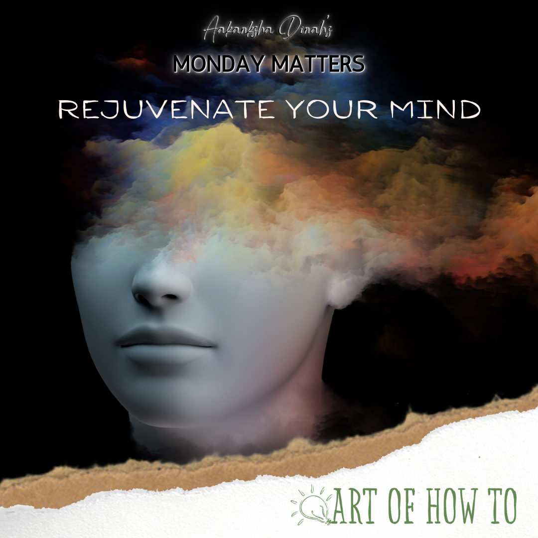Rejuvenate Your Mind | Art of How To