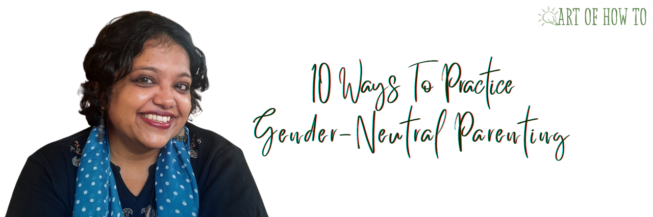 Parenting, The Gender-Neutral Way | Art of How To