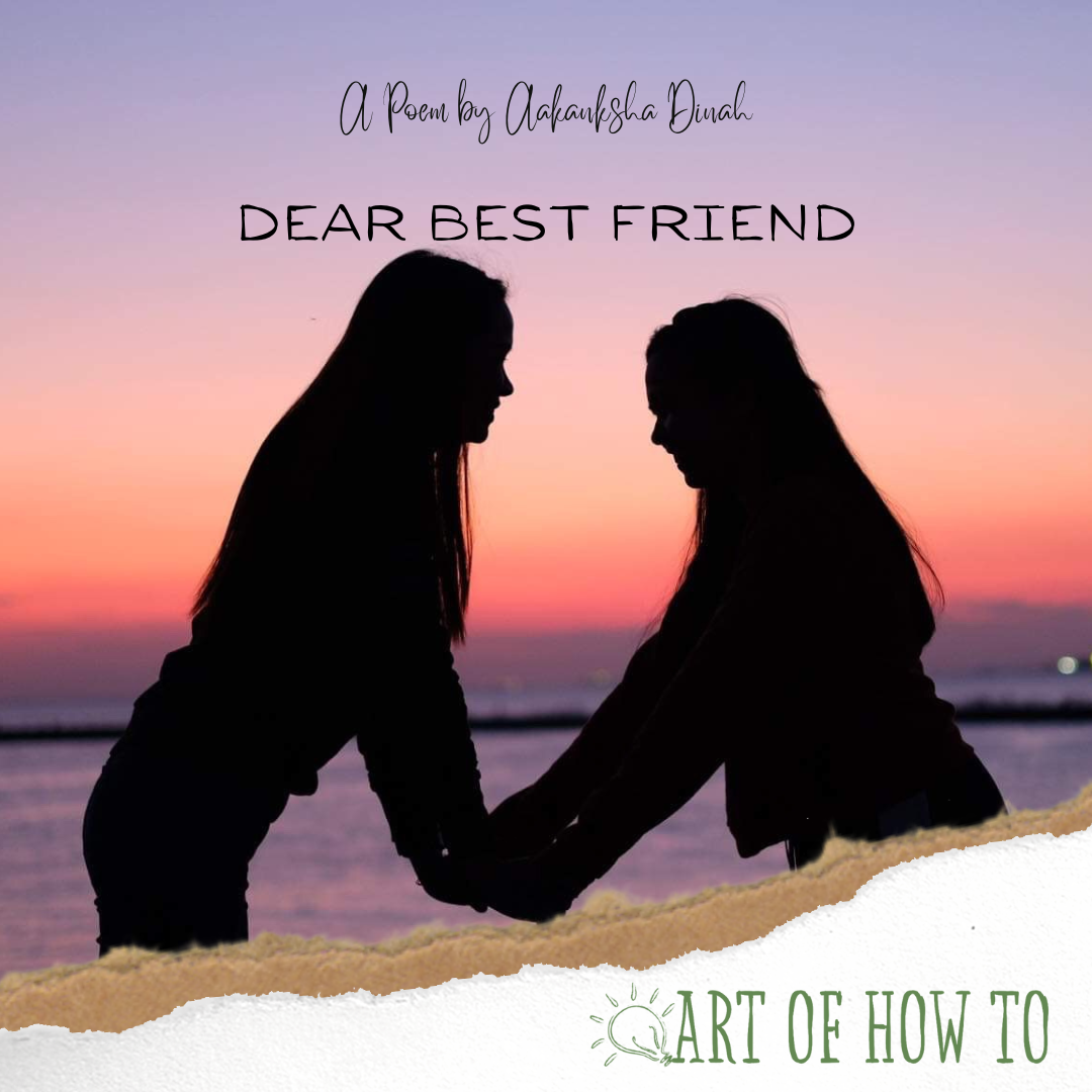 Dear Best Friend | Art of How To