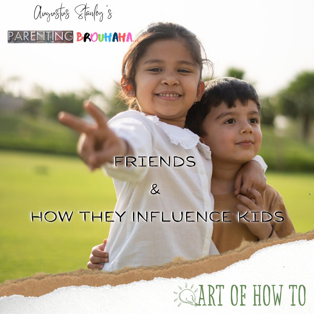 Friends, How They Influence Kids | Art of How To