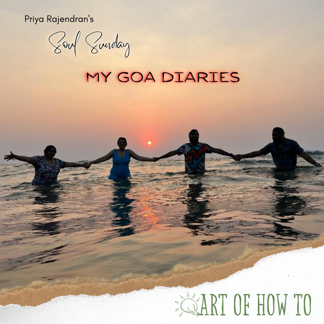 My Goa Diaries | Art of How To