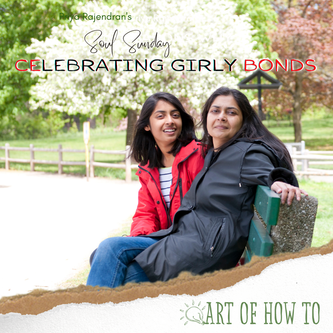 Celebrating Girly Bonds | Art of How To