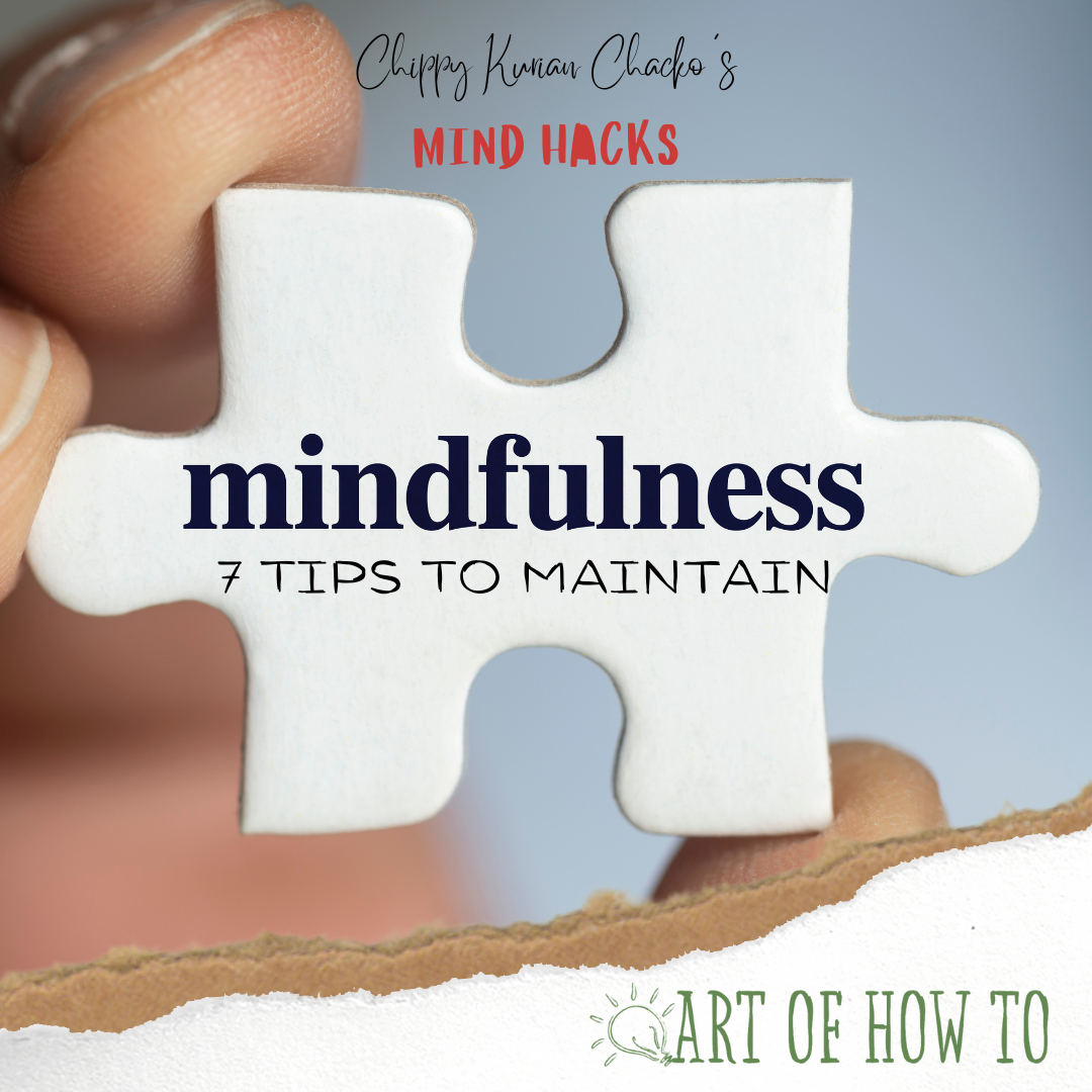 7 Tips To Maintain Mindfulness | Art of How To
