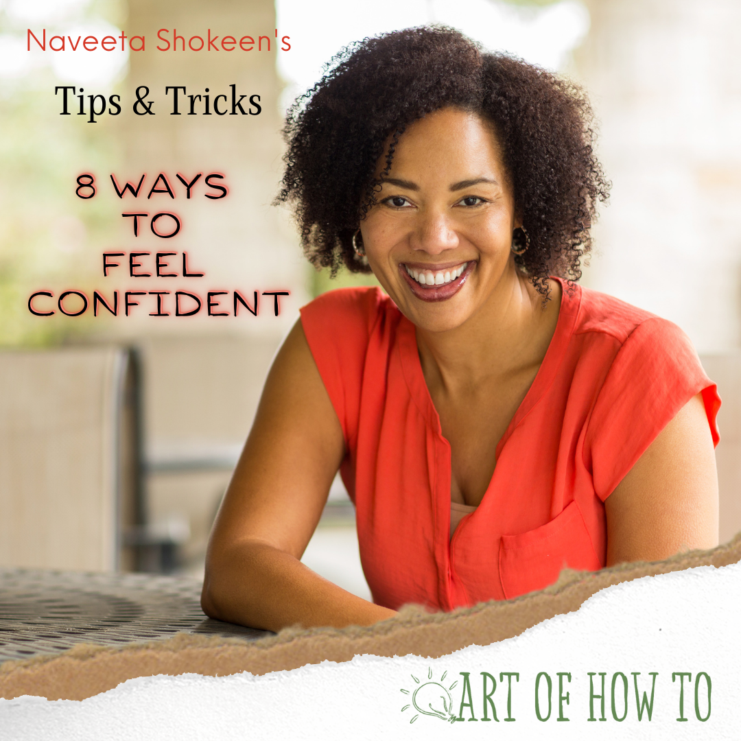 8 Ways To Feel Confident | Art of How To