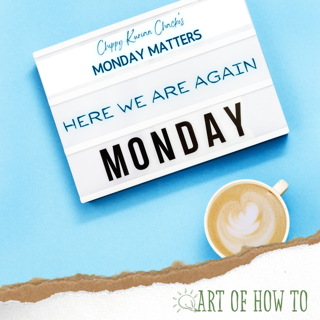 Monday Here We Are Again | Art of How To