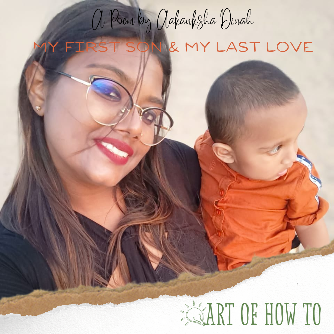 My First Son And My Last Love | Art of How To