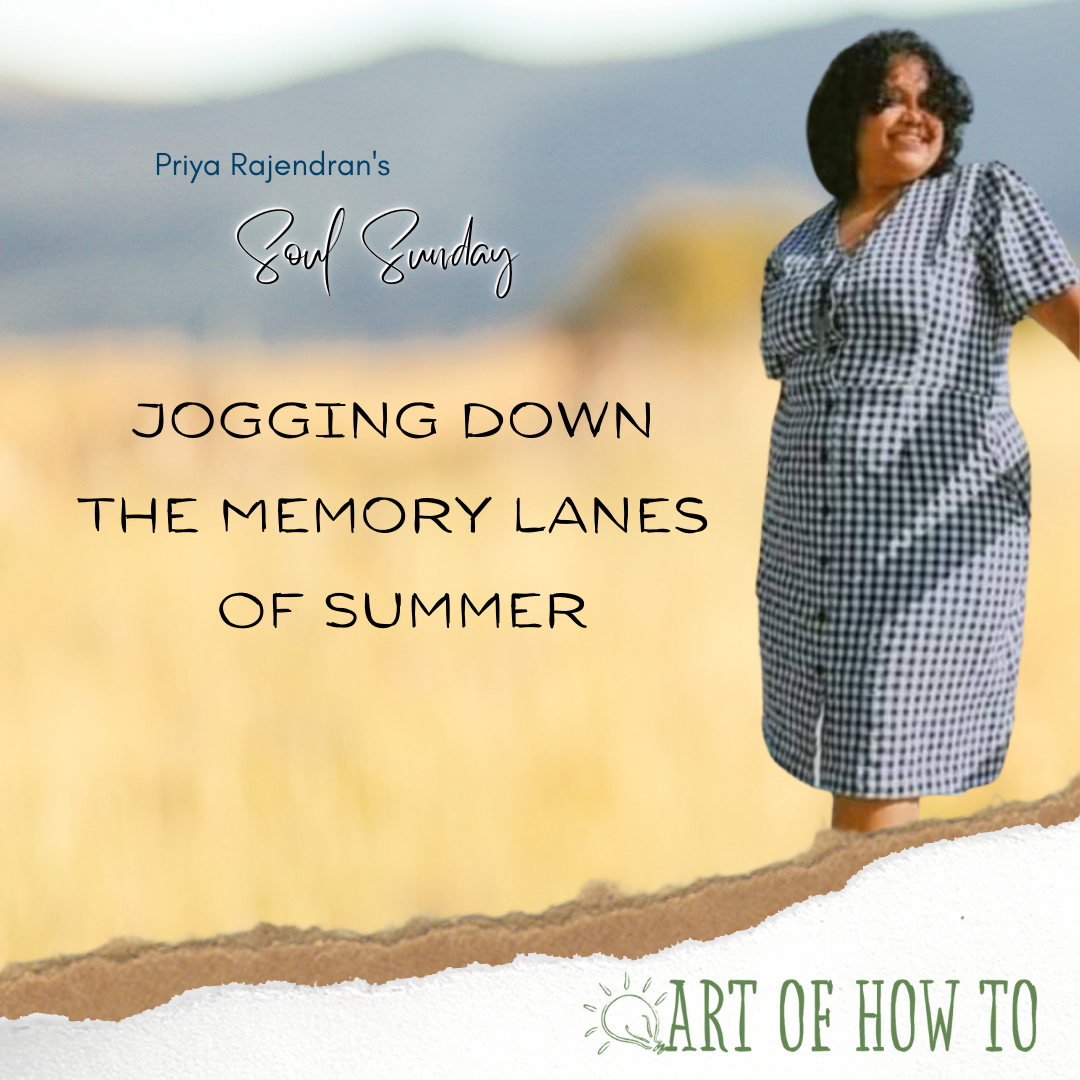 Jogging Down The Memory Lanes Of Summer | Art of How To