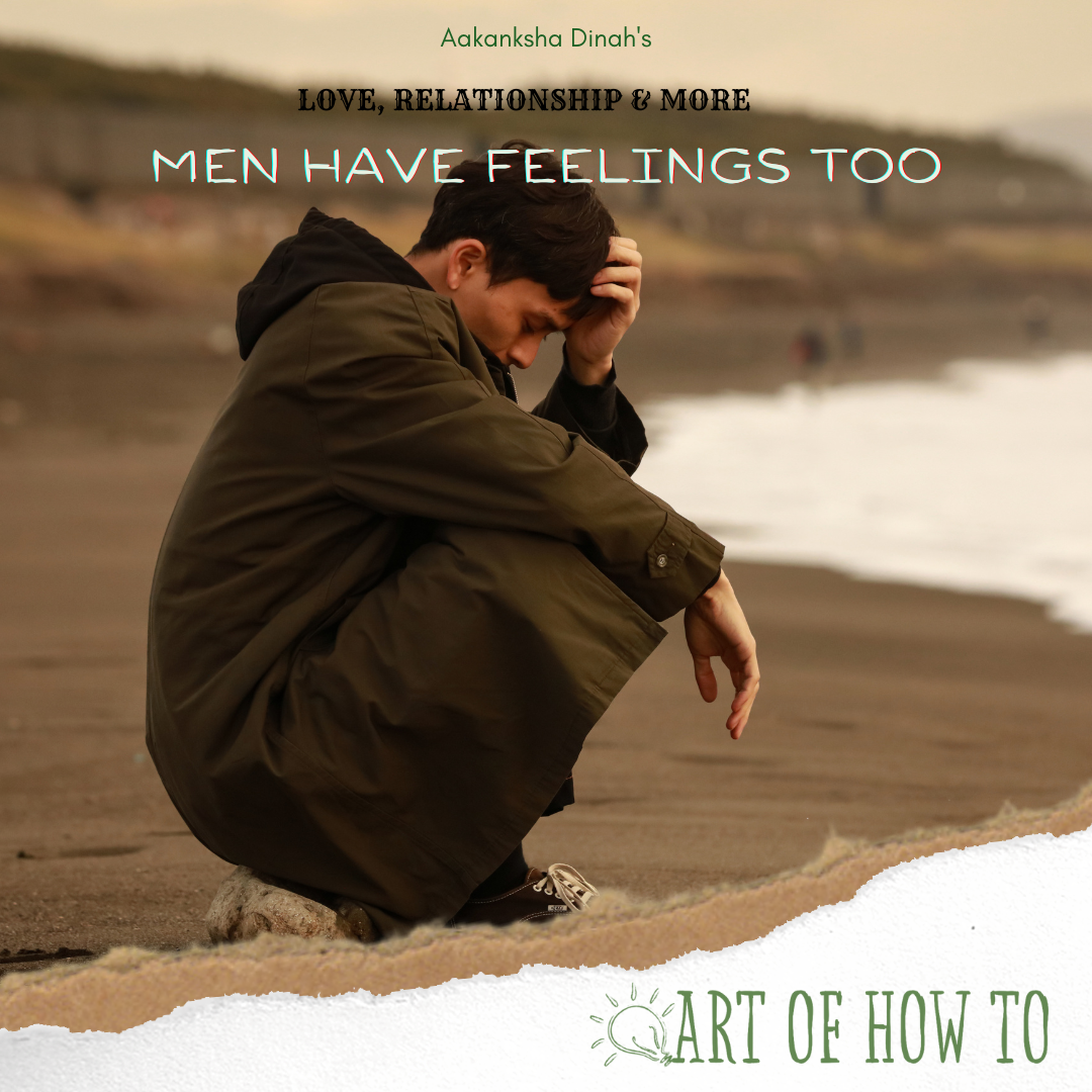 Men Have Feelings Too | Art of How To