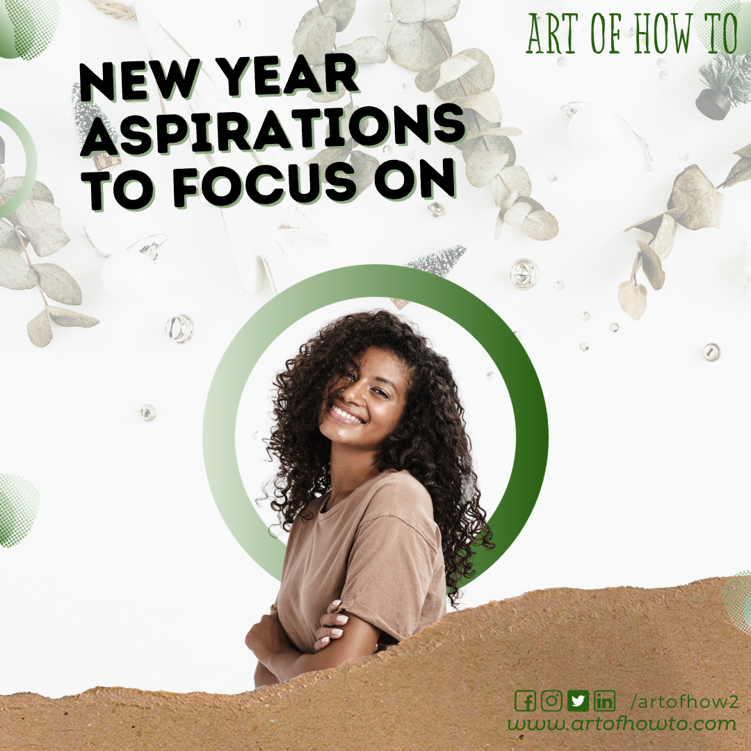 5 New Year Aspirations to Focus On | Art of How To