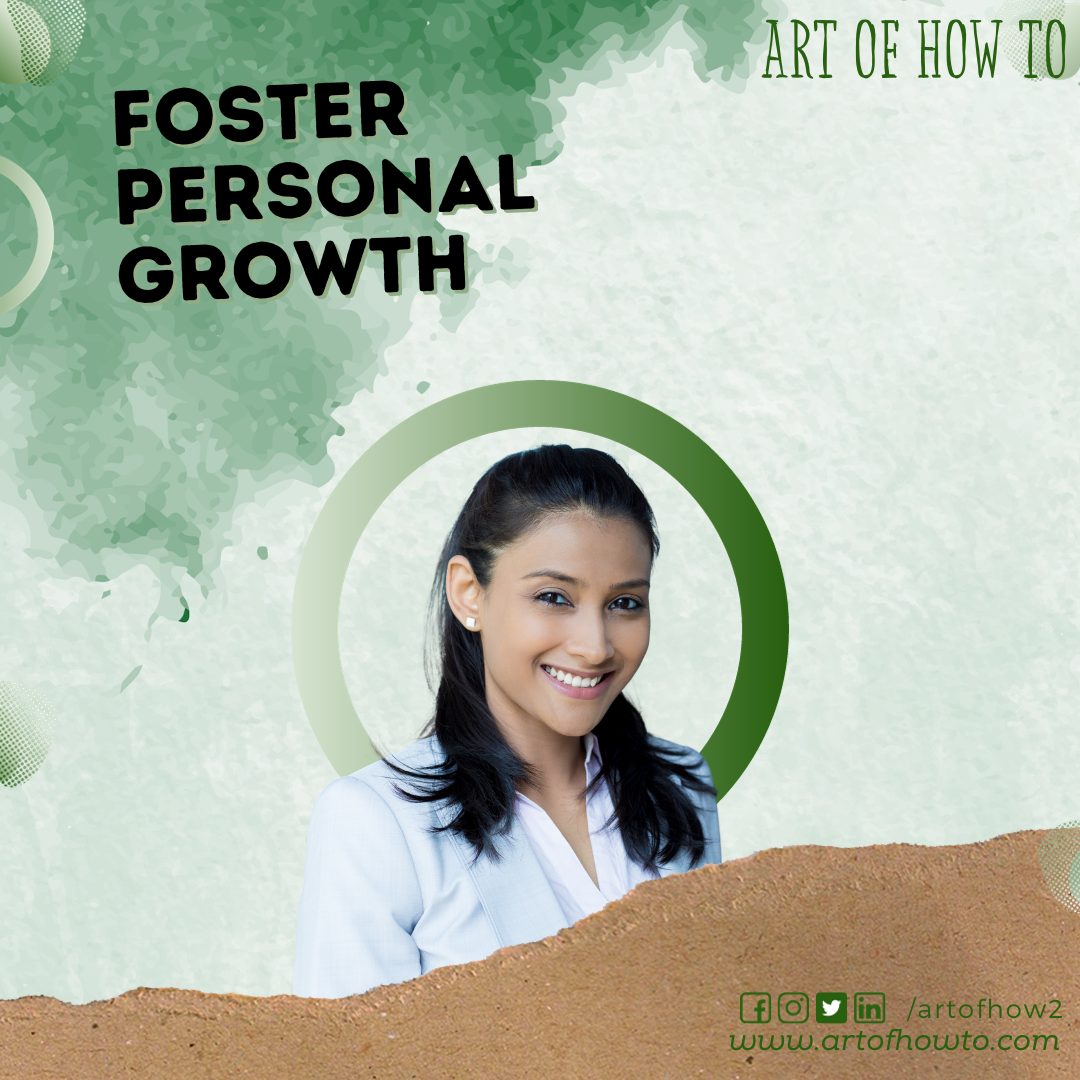 5 Ways To Foster Personal Growth | Art of How To